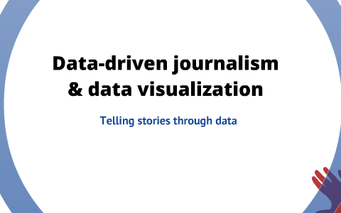 Data-driven journalism and data visualization by Jojo Malig on Prezi