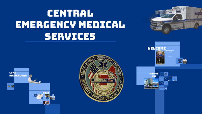 Central Emergency Medical Services by Joshua Kuykendall on Prezi