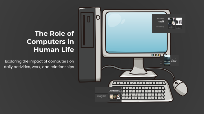 The Role of Computers in Human Life by Натали Поліщук on Prezi