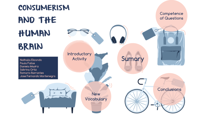 Consumerism and the Human Brain by Sabrina Ortiz on Prezi