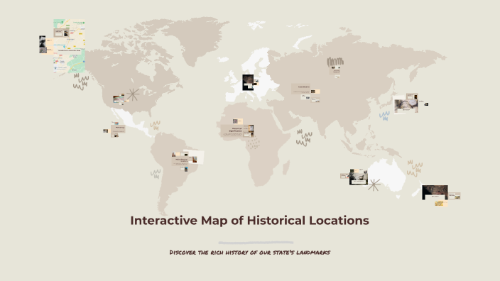 Interactive Map of Historical Locations by Amanda Renzello on Prezi