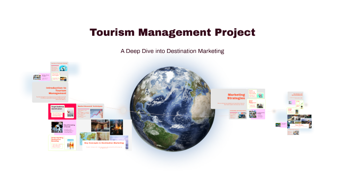 Tourism Management Project by Olivia Ciokajlo on Prezi