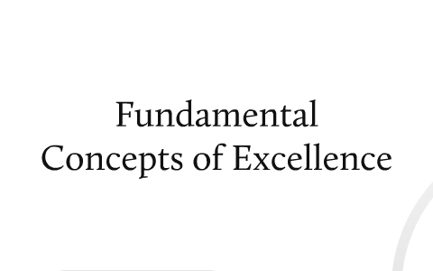 EFQM Fundamental Concepts of Excellence by Jacqueline van Rijswijk on Prezi