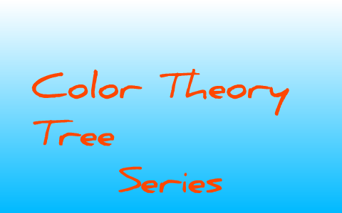 Color Theory Trees by Caitlin Blevins on Prezi
