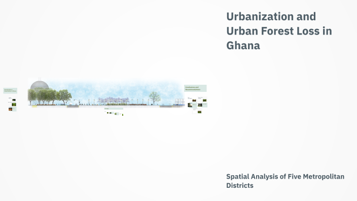 Urbanization and Urban Forest Loss in Ghana by Garrett Ama Gyamfuaa on ...