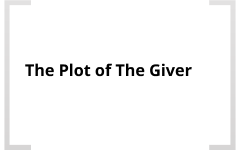 The Giver's plot Diagram by Heather Thompson on Prezi