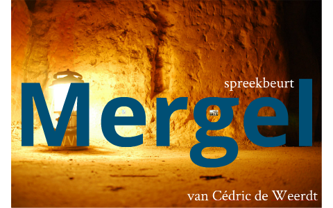 spreekbeurt Mergel by on Prezi