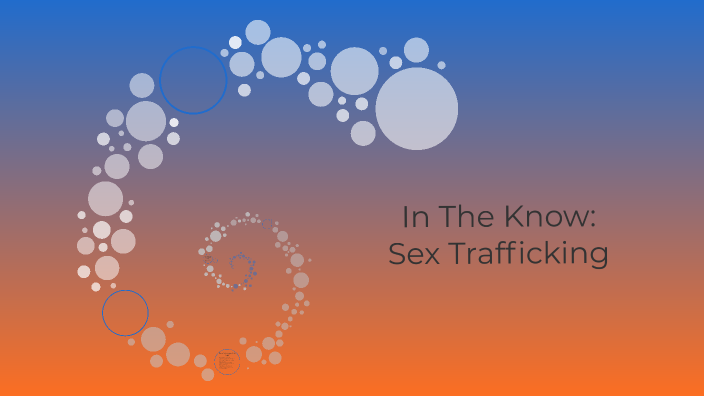Sex Trafficking Informative Speech By Asia Tinker On Prezi