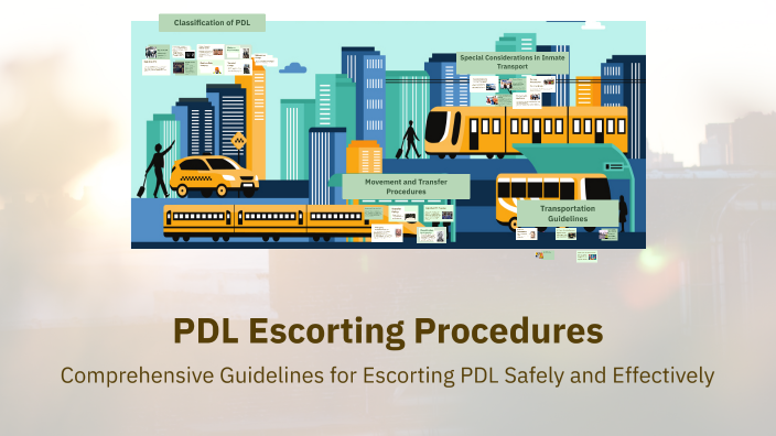 PDL Escorting Procedures by Mart Law Ocampo on Prezi