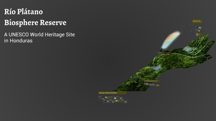 Río Plátano Biosphere Reserve by Sutton Scher on Prezi