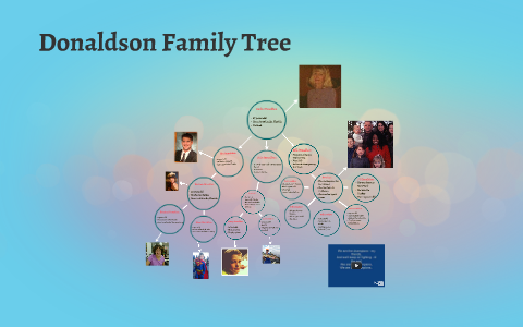 Donaldson Family Tree by elizabeth donaldson on Prezi
