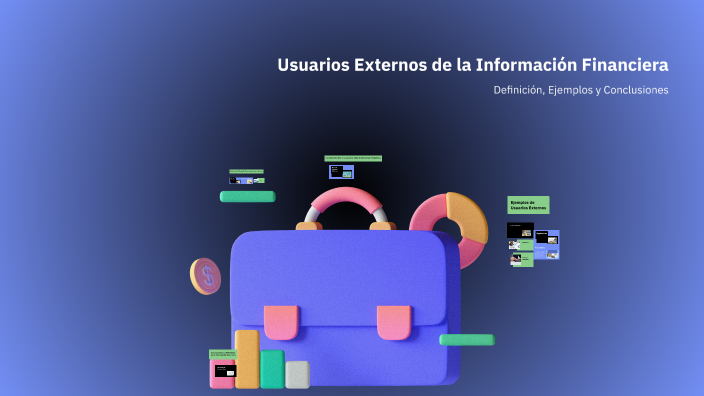 Usuarios Externos de la Información Financiera by Daniel Agudelo on Prezi