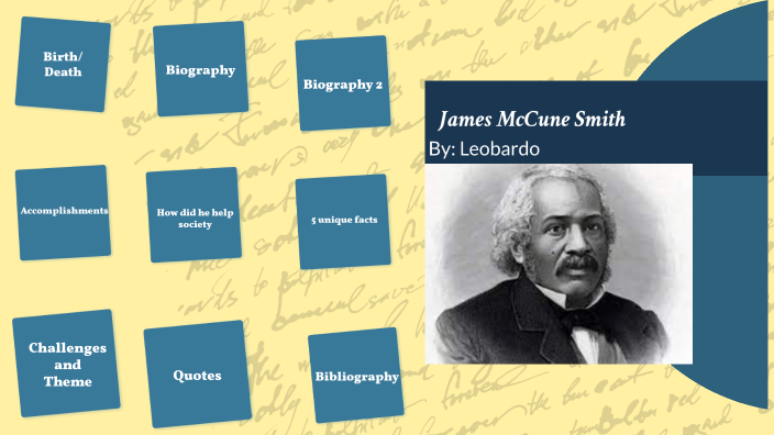 James McCune Smith by Leobardo Pereira Velasquez on Prezi