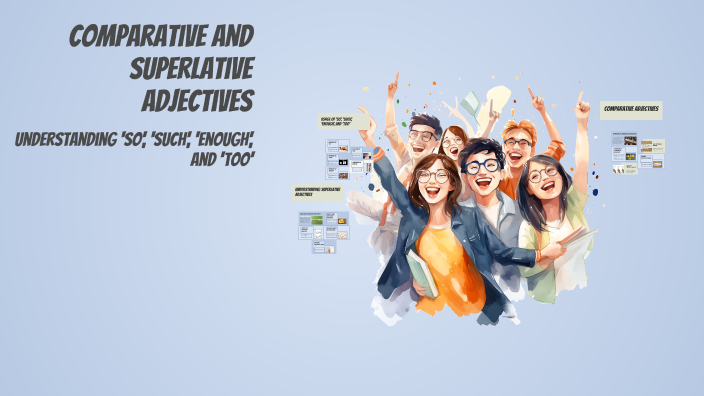 Comparative and Superlative Adjectives by Ruxshona Raxmonova on Prezi