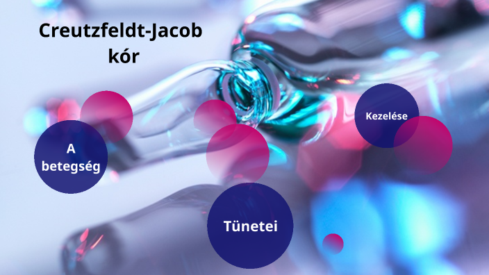 Creutzfeldt-Jacob kór by Zsófia Turbucz on Prezi
