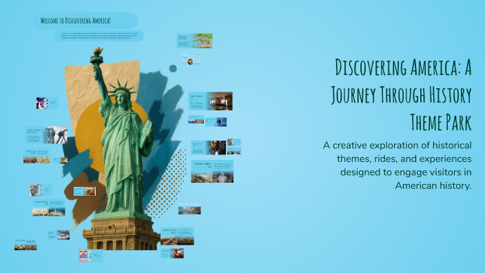 Discovering America: A Journey Through History Theme Park by Kemper ...