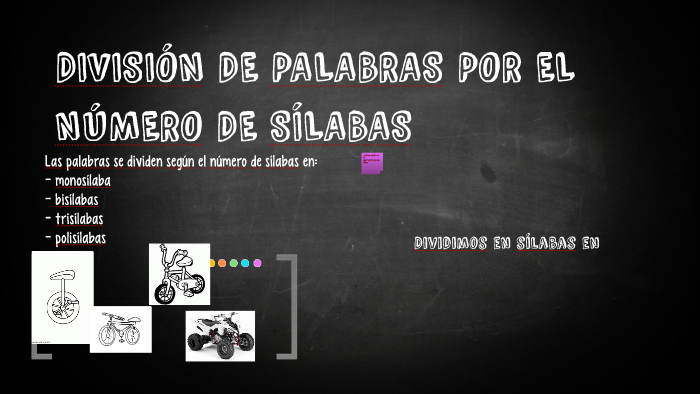 DIVISIÓN DE PALABRAS POR EL NÚMERO DE SÍLABAS by carmen crespo on Prezi