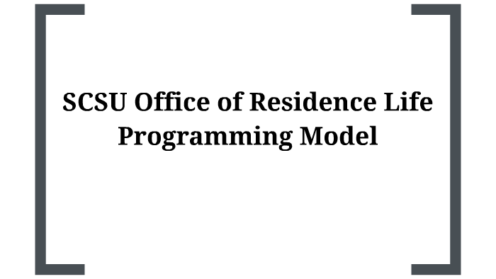SCSU Residence Life Programming Model 2014-2015 by Jenna Retort on Prezi