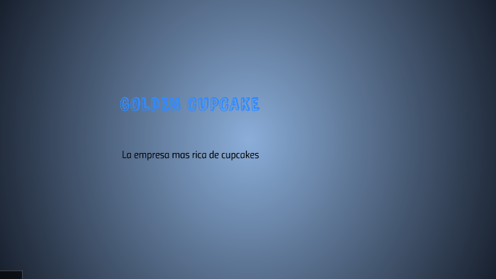 GOLDEN CUPCAKE by emanuel mariño almonte on Prezi