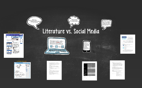 Literature VS Social Media by Sarah Spencer on Prezi