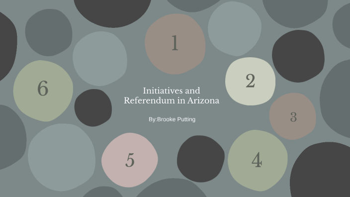 Initiatives and Referendum in Arizona by Brooke Putting on Prezi