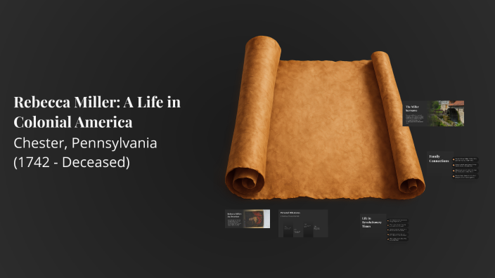 Rebecca Miller: A Life in Colonial America by Lydia Machen on Prezi