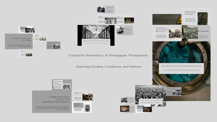 Industrial Revolution: A Newspaper Perspective by Ameya S on Prezi