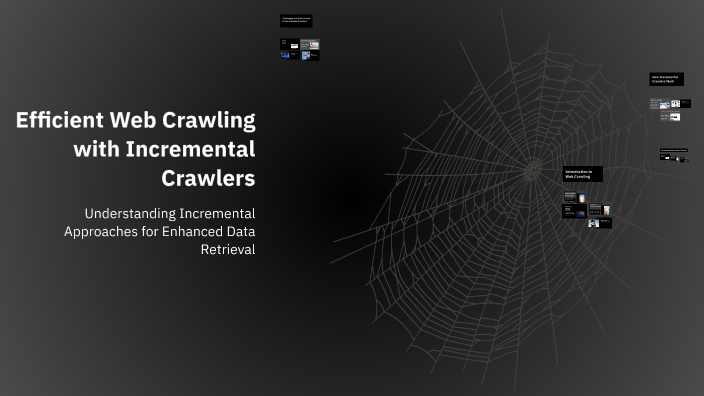 Efficient Web Crawling with Incremental Crawlers by Hello n Nice on Prezi