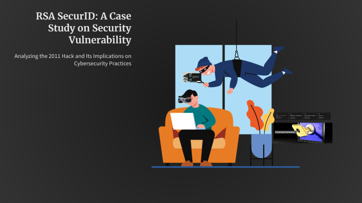 RSA SecurID: A Case Study on Security Vulnerability by Tasnim on Prezi