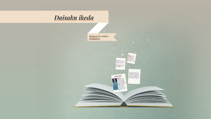 Daisaku ikeda by jessica velázquez on Prezi