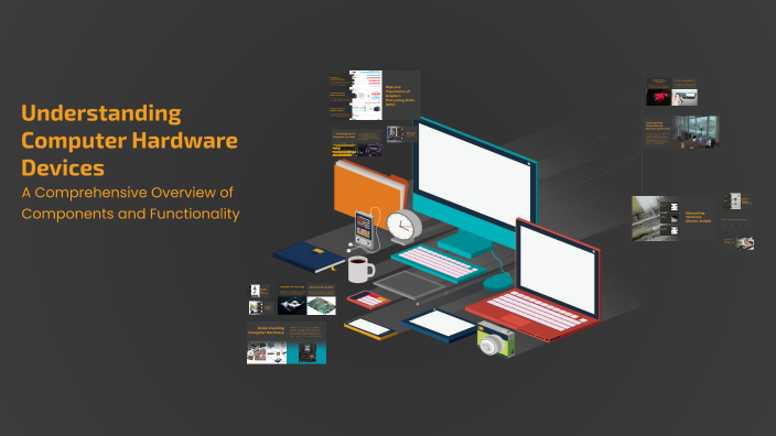 Understanding Computer Hardware Devices by Nur Alom on Prezi
