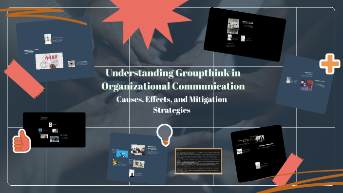 Understanding Groupthink in Organizational Communication by Sudiksha ...