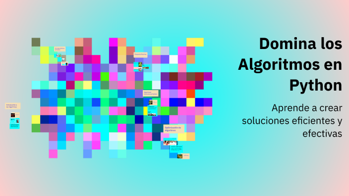Domina los Algoritmos en Python by MELVIN GERMAN ARIAS on Prezi