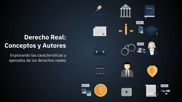 Derecho Real: Conceptos y Autores by LAZARO RIOS VANESSA on Prezi
