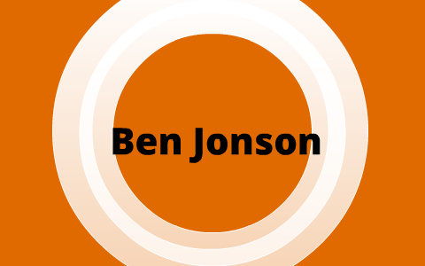 Ben Jonson On My First son by Alex Grecian on Prezi