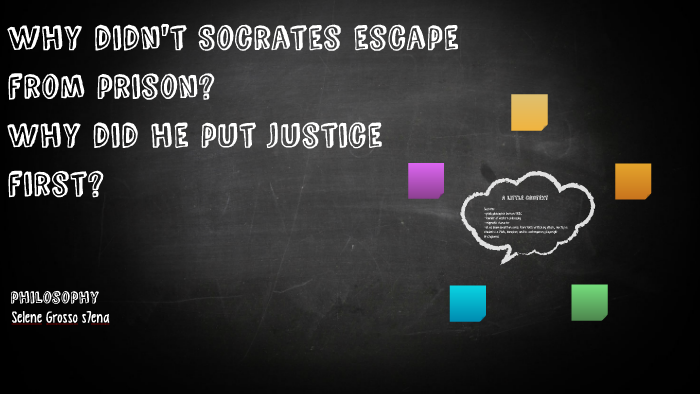 why didn't Socrates escape from prison? Why did he put justi by Selene ...