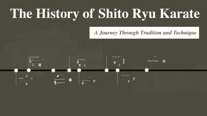 The History of Shito Ryu Karate by James Magee on Prezi