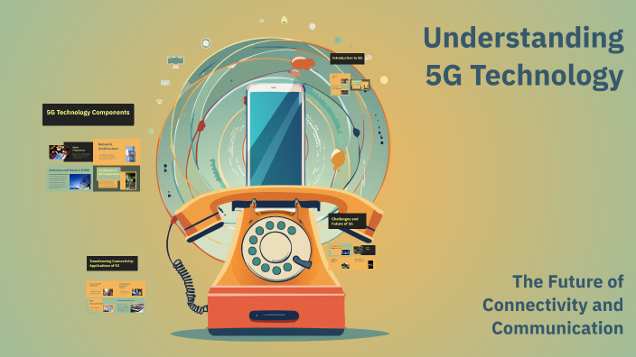 Understanding 5G Technology by Omar Sherif on Prezi