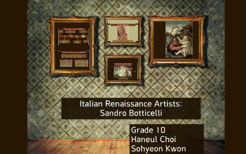 Italian Renaissance Artists: Sandro Botticelli by 소현 권 on Prezi
