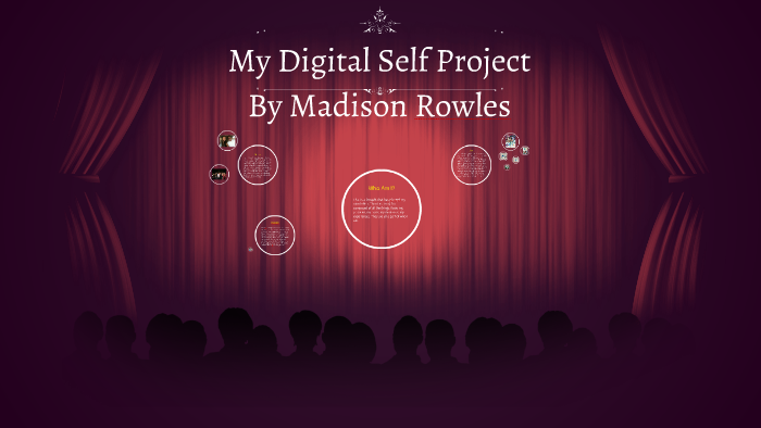 My Digital Self Project by madison Rowles on Prezi