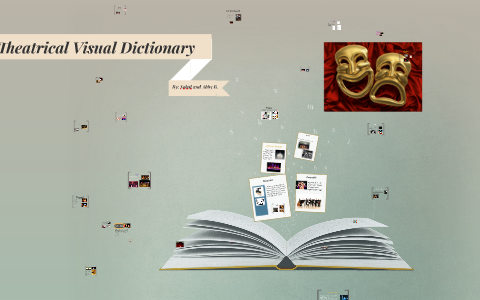 The Theater Dictionary by Soleil on Prezi