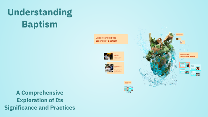 Understanding Baptism by David Induzzi on Prezi