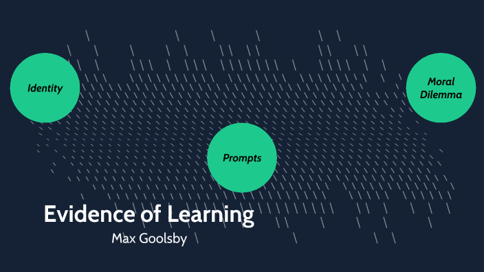 Evidence of Learning by Max Goolsby on Prezi