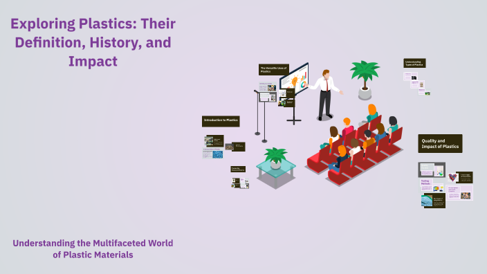Exploring Plastics: Their Definition, History, and Impact by Suman ...