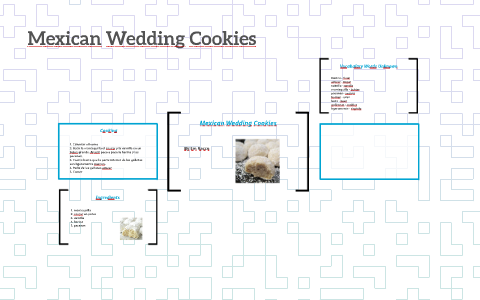 Mexican Wedding Cookies by emily racco on Prezi