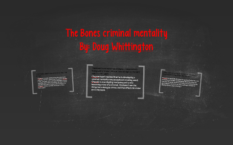 The Bone's Criminal Mentality by Doug Whitt on Prezi