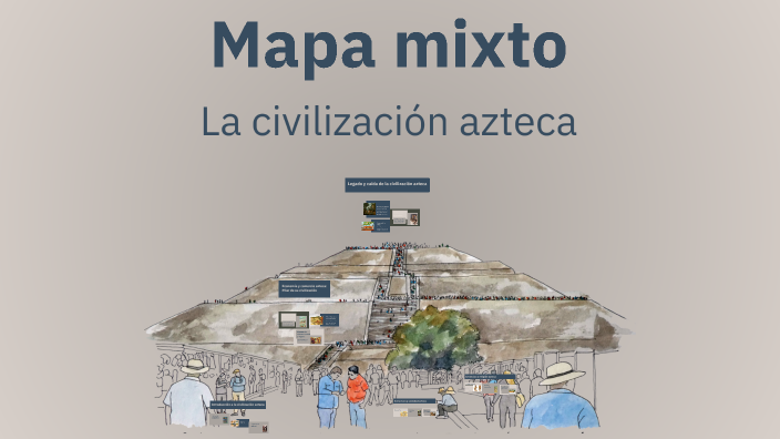 Mapa mixto by Jeremy Montoya on Prezi