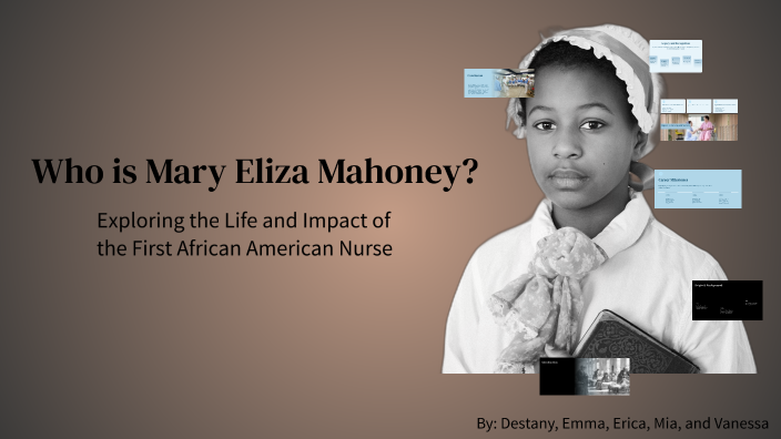 The Legacy of Mary Eliza Mahoney by Miamor on Prezi