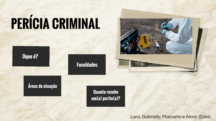 pericia criminal by Lara Ferreira Vieira on Prezi
