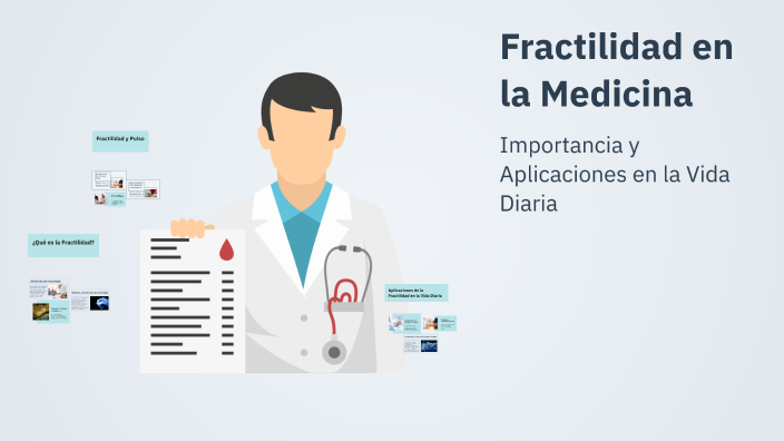 Fractilidad en la Medicina by Alessandro Hernandez Luna on Prezi